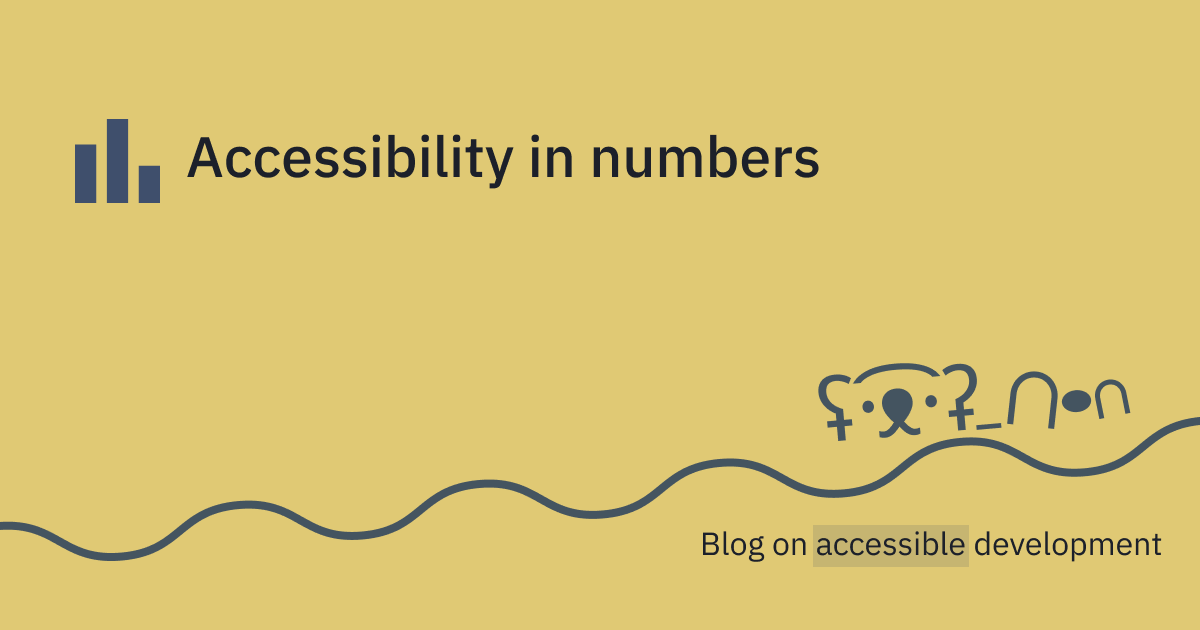 Accessibility in numbers — Blog on Digital Accessibility